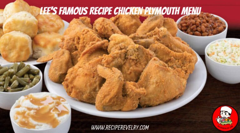 Lee's Famous Recipe Chicken Plymouth Menu | Recipe Revelry
